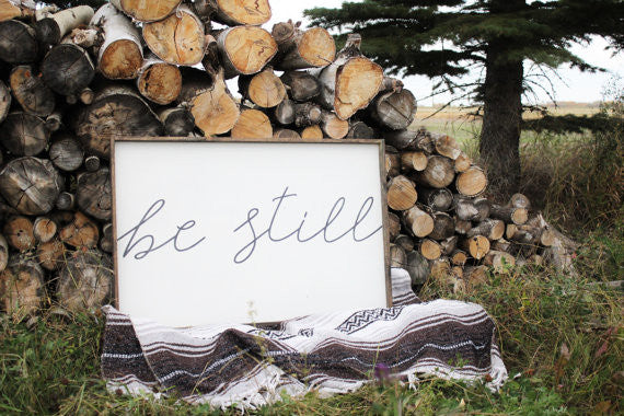 Be Still Sign – Modern Rustic Home