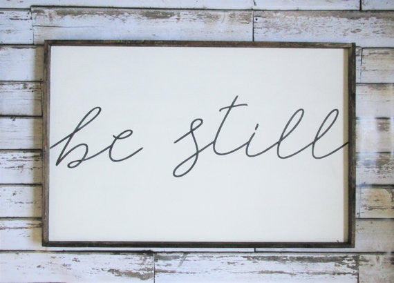 Be Still Sign – Modern Rustic Home