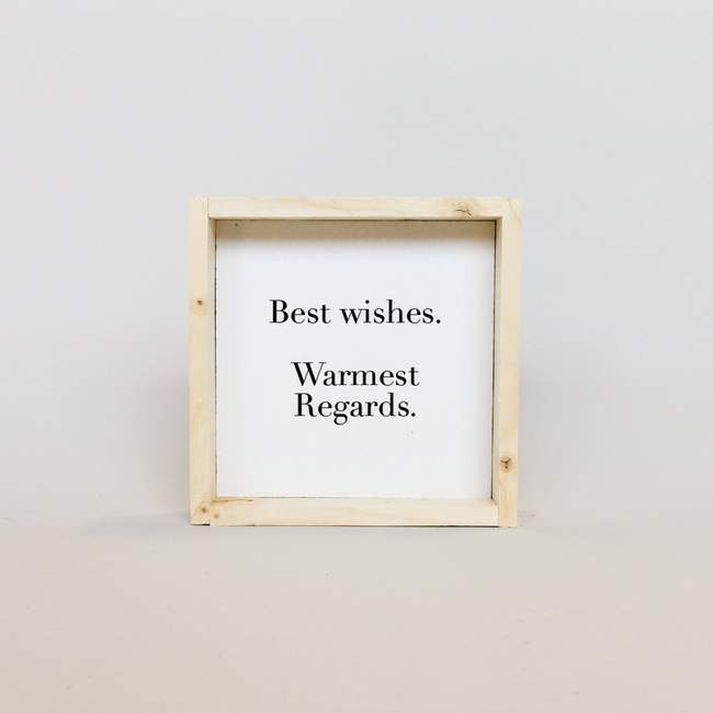 Best Wishes, Warmest Regards | Wood Sign – Modern Rustic Home