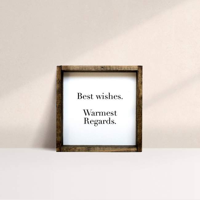 Best Wishes, Warmest Regards | Wood Sign – Modern Rustic Home