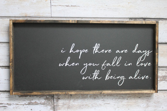 Fall In Love With Being Alive Sign – Modern Rustic Home