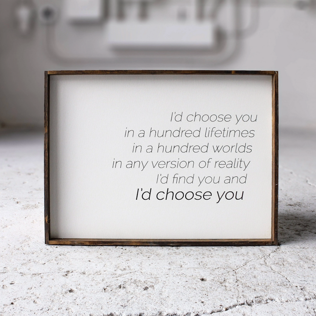 I'd Choose You Sign - Multiple Color Options Available – Modern Rustic Home