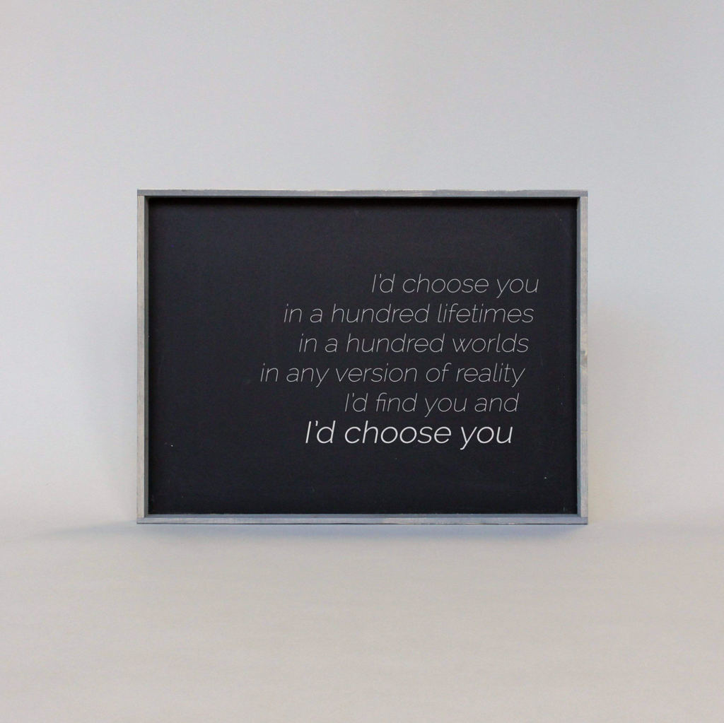 I'd Choose You Sign - Multiple Color Options Available – Modern Rustic Home
