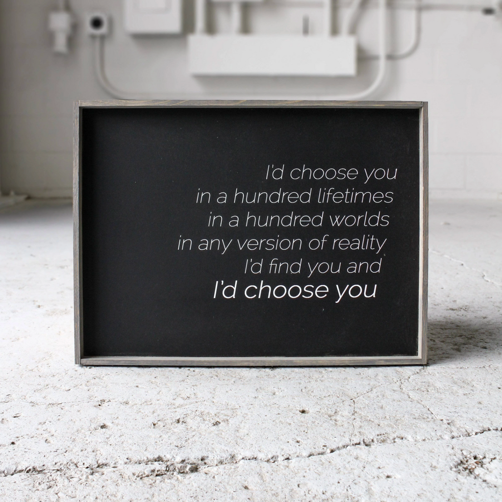 I'd Choose You Sign - Multiple Color Options Available – Modern Rustic Home