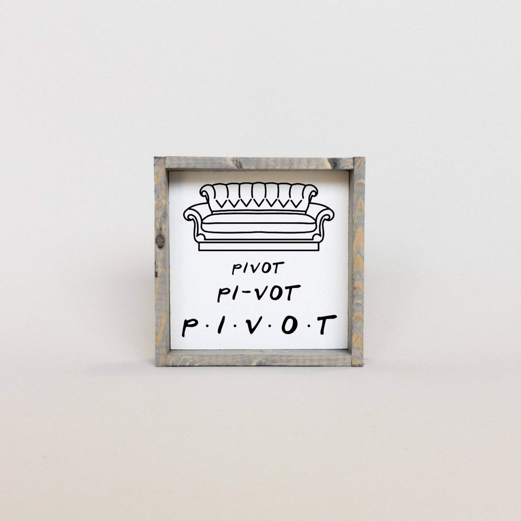 Pivot. Piv-Ot. PIVOT | Wood Sign – Modern Rustic Home