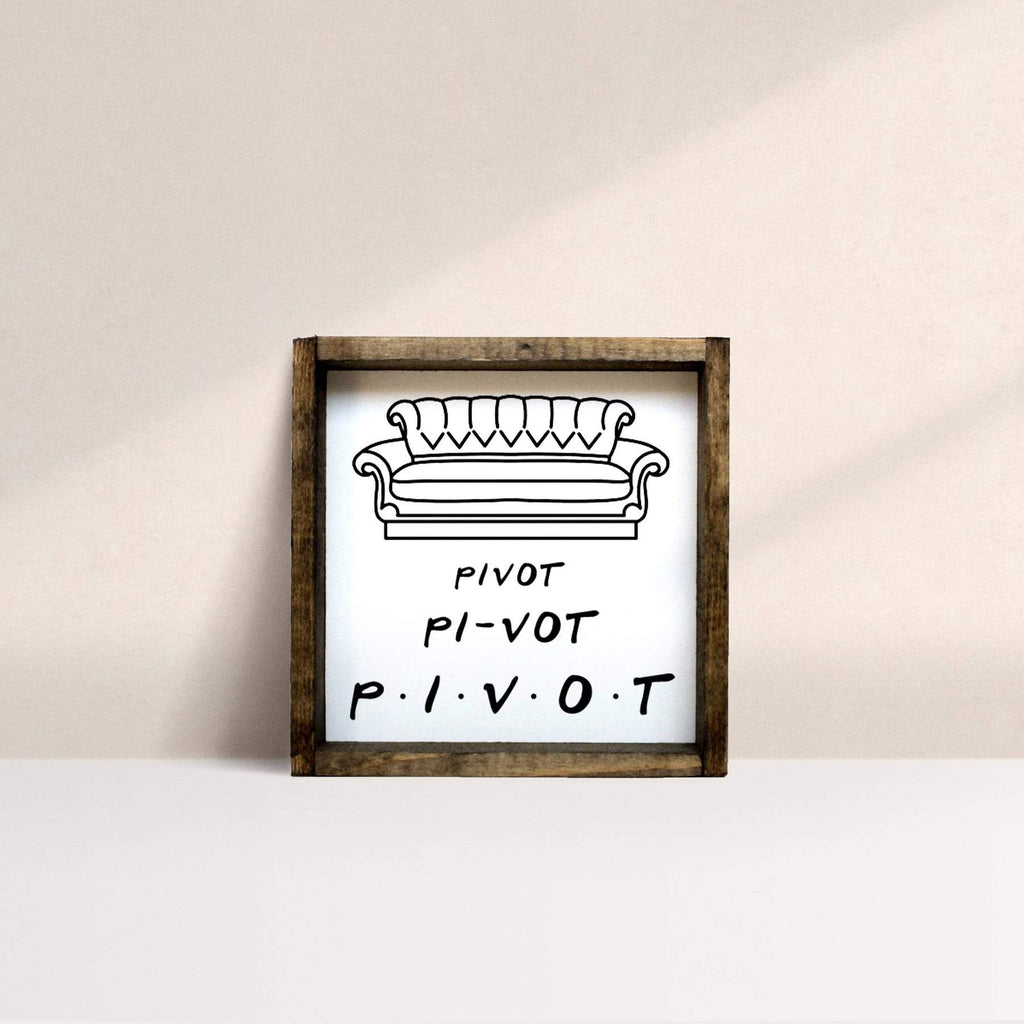 Pivot. Piv-Ot. PIVOT | Wood Sign – Modern Rustic Home