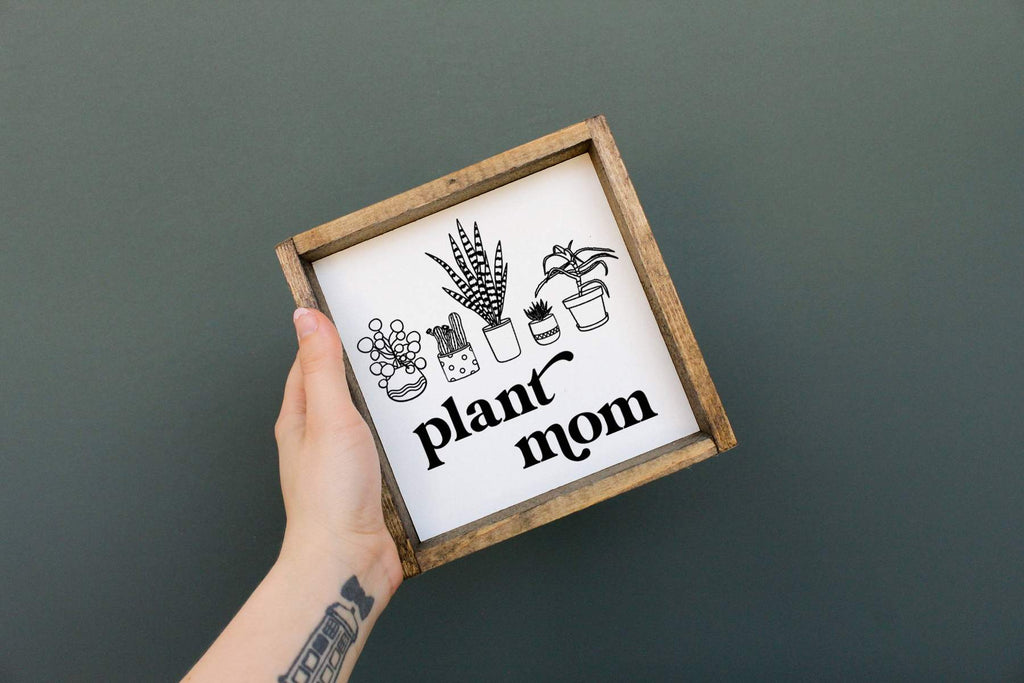 Plant Mom | Wood Sign – Modern Rustic Home