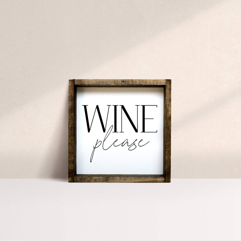 Wine Please | Wood Sign – Modern Rustic Home