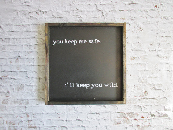 You Keep Me Safe Sign – Modern Rustic Home