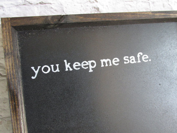 You Keep Me Safe Sign – Modern Rustic Home