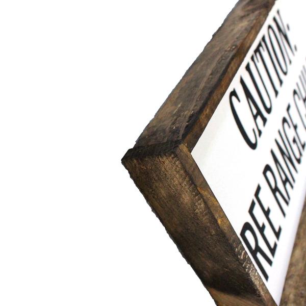 Caution Free Range Children Wood Sign – Modern Rustic Home
